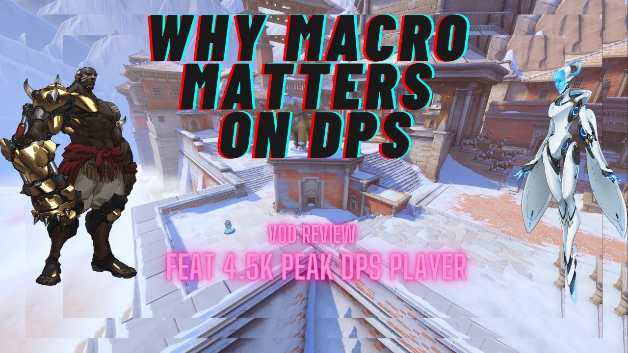 Why Macro Matters On DPS (Overwatch 4.5k VOD Review) - YouTube