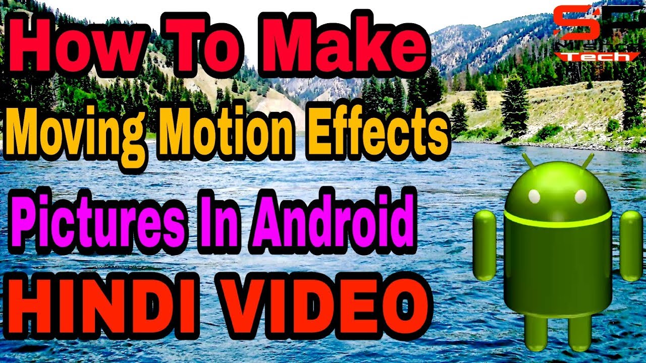Motion Picture Tutorial how To Make Moving Picture In Android SpMishra Tech YouTube motion-picture-tutorial-how-to-make-moving-picture-in-android-spmishra-tech-youtube