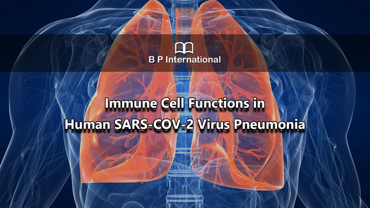 Immune Cell Functions in Human SARS-COV-2 Virus Pneumonia - YouTube