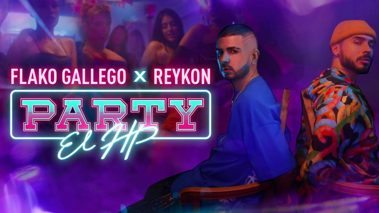 Party El H.P, Flako Gallego X Reykon - Video Oficial - YouTube
