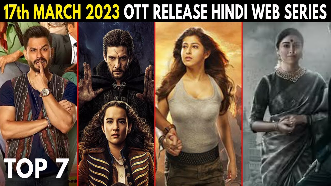 Top 7 Upcoming Ott Hindi Web Series 17th March 2023 - YouTube