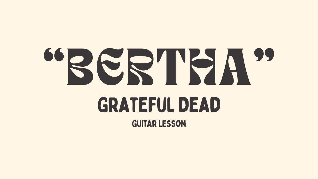 Bertha Grateful Dead Guitar Lesson - YouTube