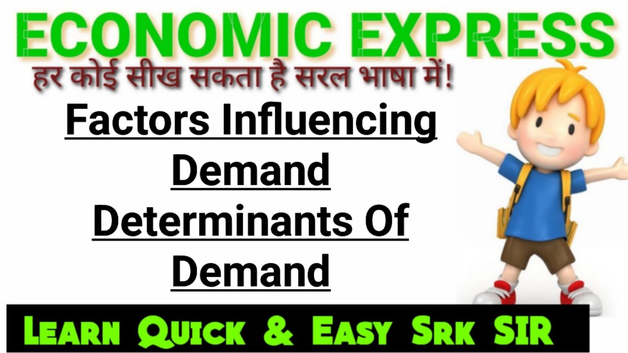 Determinants Of demand FACTORS affecting influencing demand Economic ...