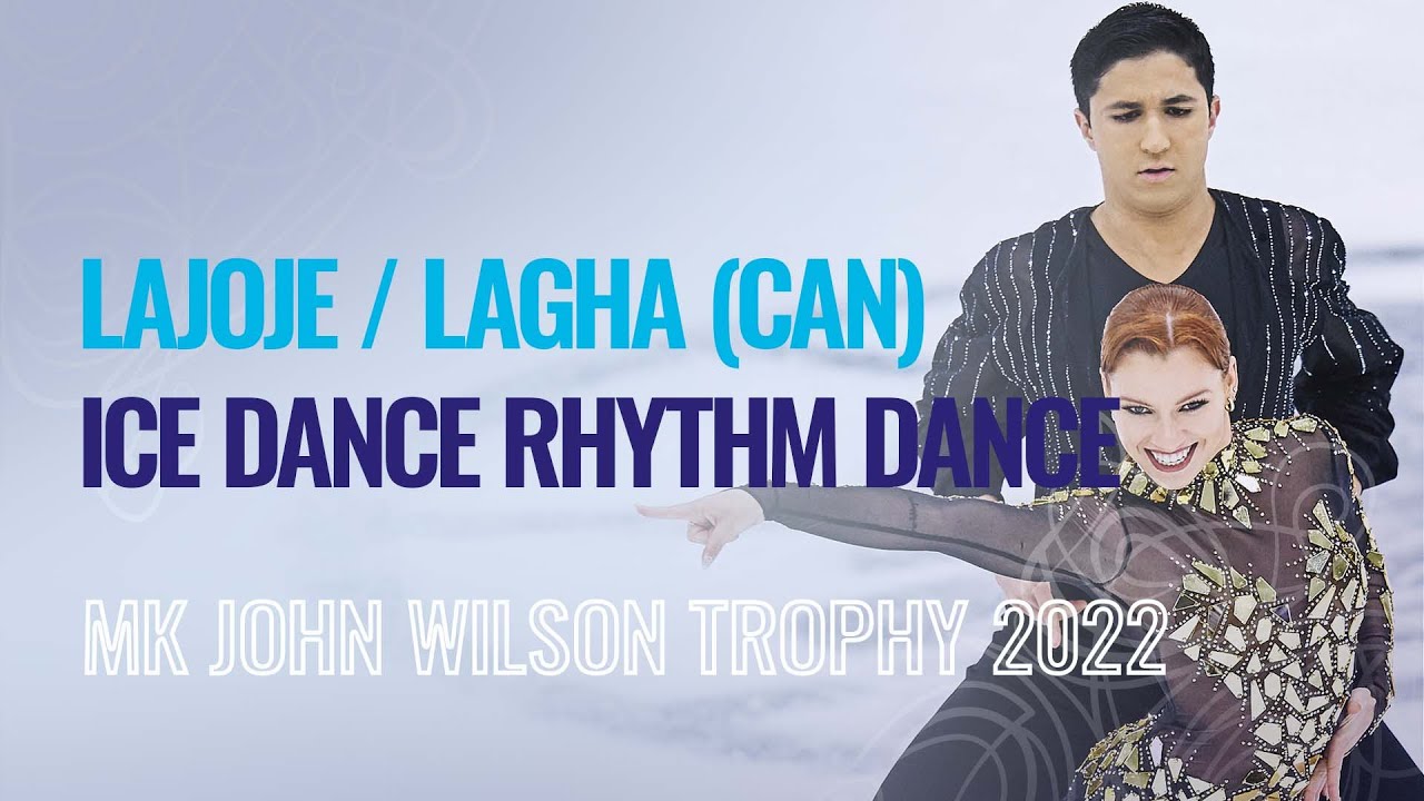 LAJOJE/LAGHA (CAN) | Ice Dance Rhythm Dance | Sheffield 2022 | # ...