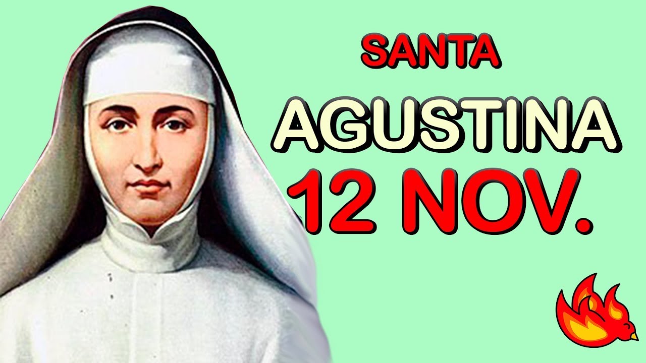 Quién Fue Santa Agustina | Santo del Día 12 de Noviembre 2019 - YouTube
