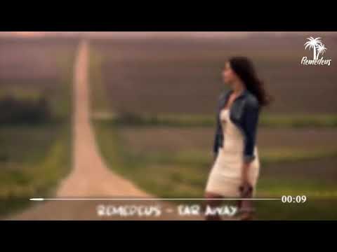 Remedeus . Far Away