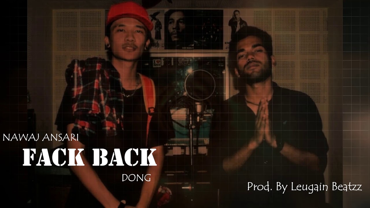 Fack Back - Nawaj Ansari ft Dong (The Retribution) - YouTube