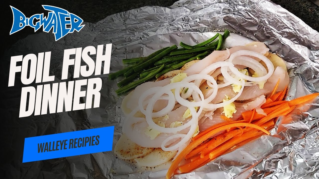 Walleye Foil Fish Dinner Recipe - YouTube