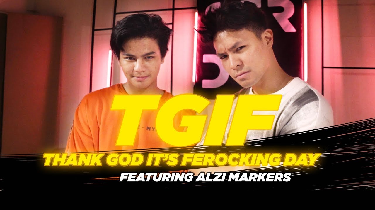TGIF - ft. ALZI MARKERS - YouTube