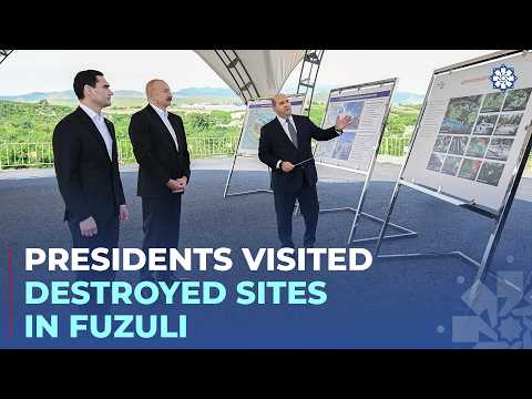 Presidents of Azerbaijan and Turkmenistan visited destroyed sites in Fuzuli city