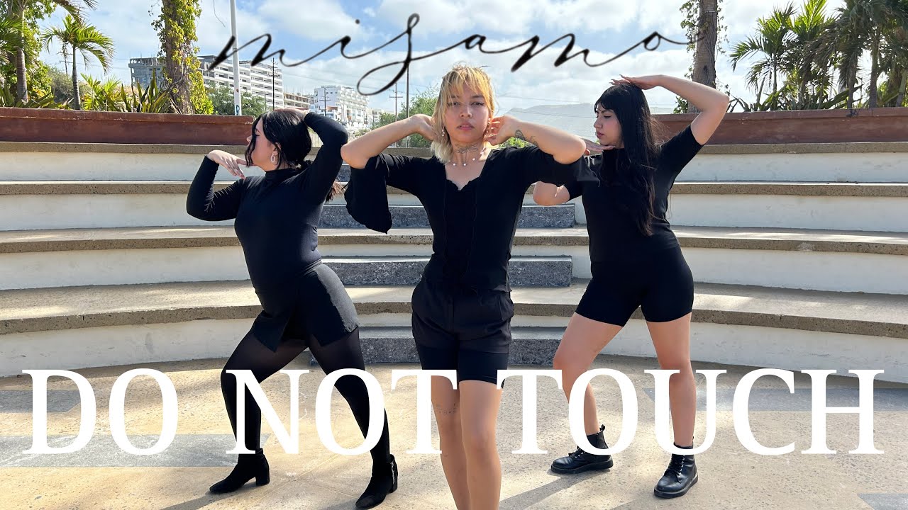 [DANCE IN PUBLIC MEXICO] MISAMO - ‘do not touch’ | DANCE COVER by Nabi ...
