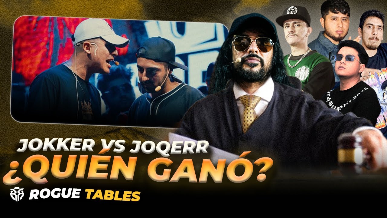 Rogue Tables - Veredicto de Jokker vs Joqerr ft Tommy, Quezada, Prodemm ...