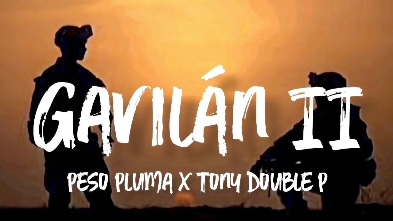 Gavilán II - Peso Pluma Ft. Tito Double P (Letra/English Lyrics) - YouTube