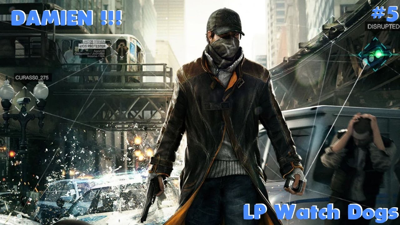 [Let's Play] Watch Dogs #5 - Damien se montre enfin ! - YouTube
