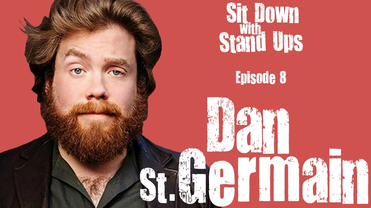 Dan St. Germain: Sit Down with Stand Ups - Episode 8 - YouTube