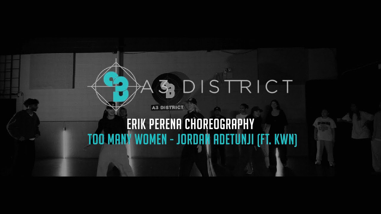 Jordan Adetunji (ft. kwn) - Too Many Women | Erik Perena || A3 DISTRICT ...