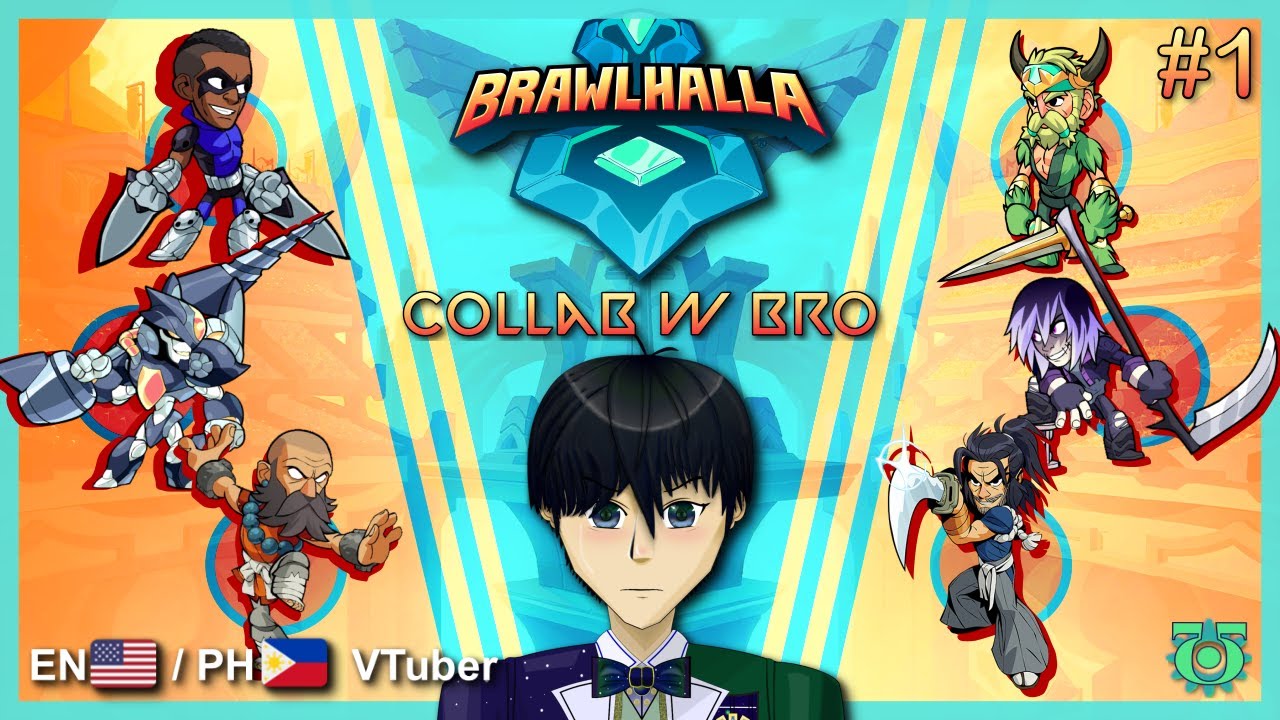 WELCOME TO BRAWLHALLA! 【Brawlhalla #1 - Collab w Bro - EN / PH VTuber ...