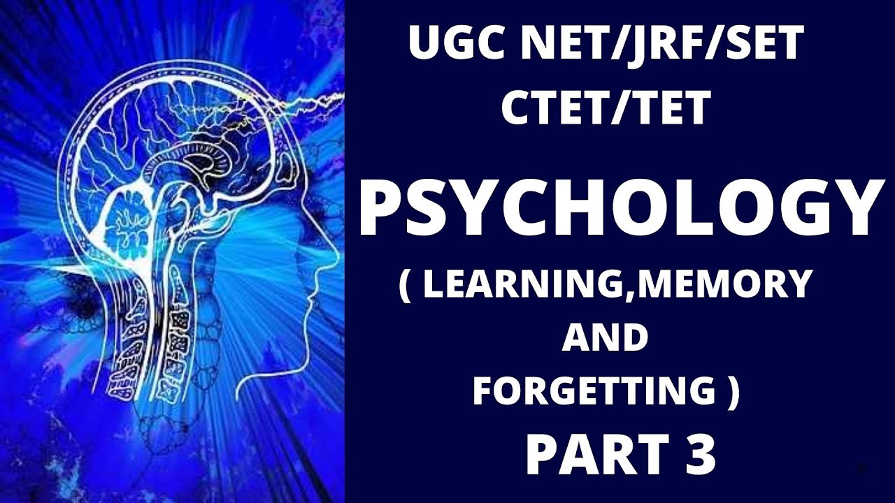 Most Important Topics For Psychology Learning Memory And Forgetting PART 3 NTA UGC NET CTET most-important-topics-for-psychology-learning-memory-and-forgetting-part-3-nta-ugc-net-ctet