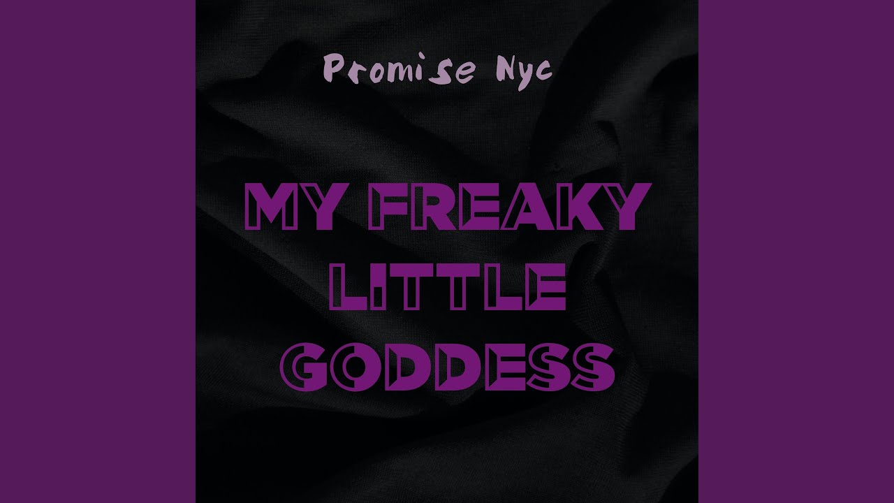 My Freaky Little Goddess - YouTube