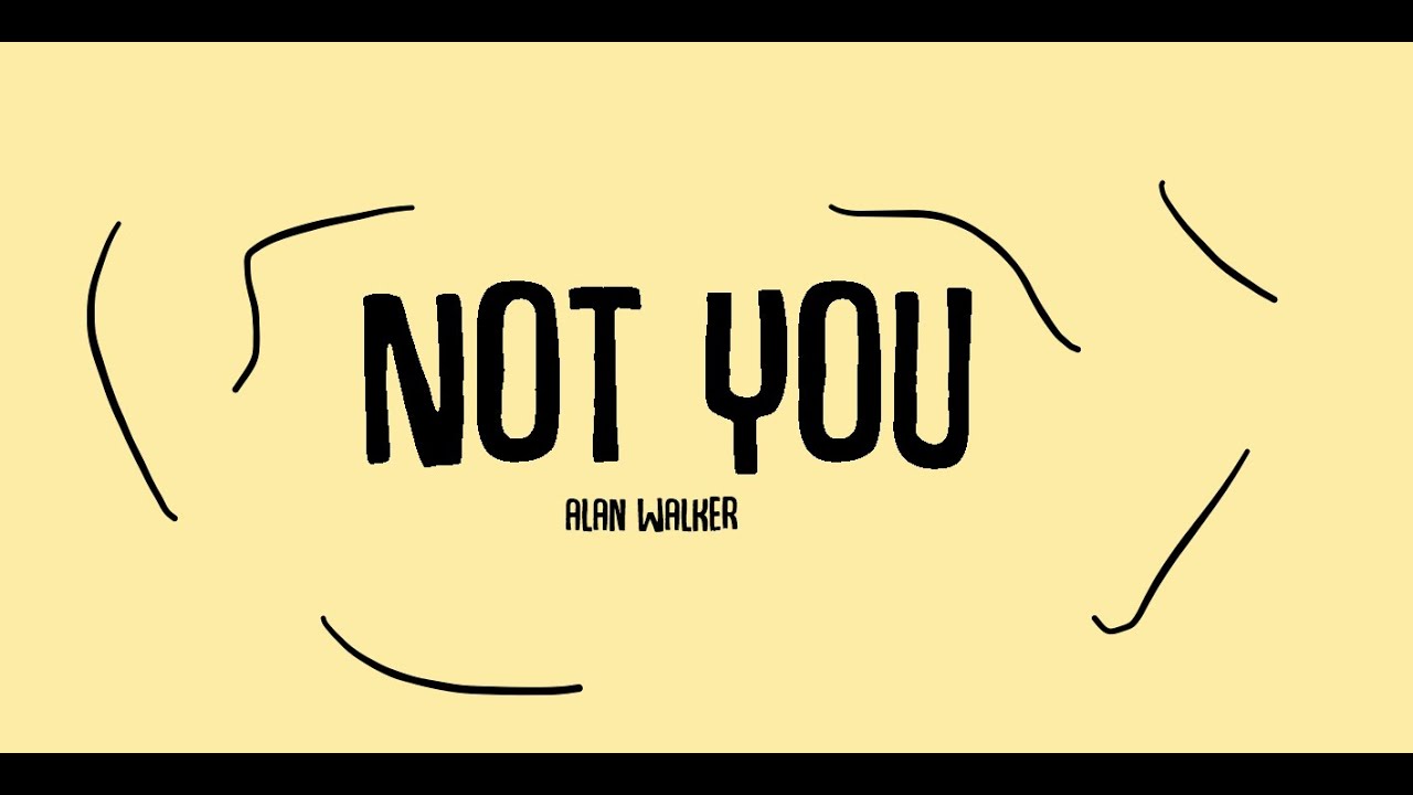 Alan Walker & Emma Steinbakken - Not You (Lyrics) - YouTube
