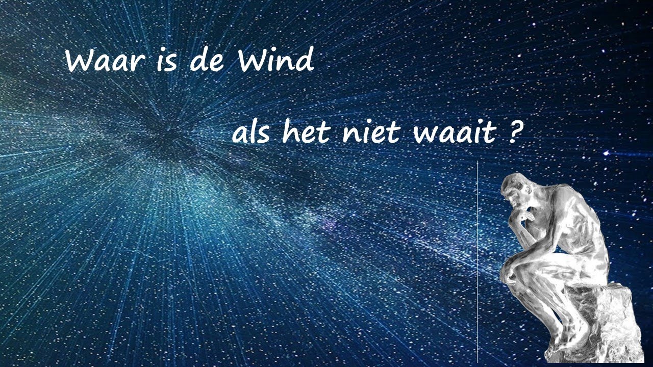 Waar is de wind als het niet waait? - YouTube