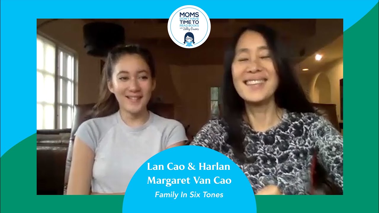 Lan Cao & Harlan Margaret Van Cao, Family In Six Tones | Moms Don't ...
