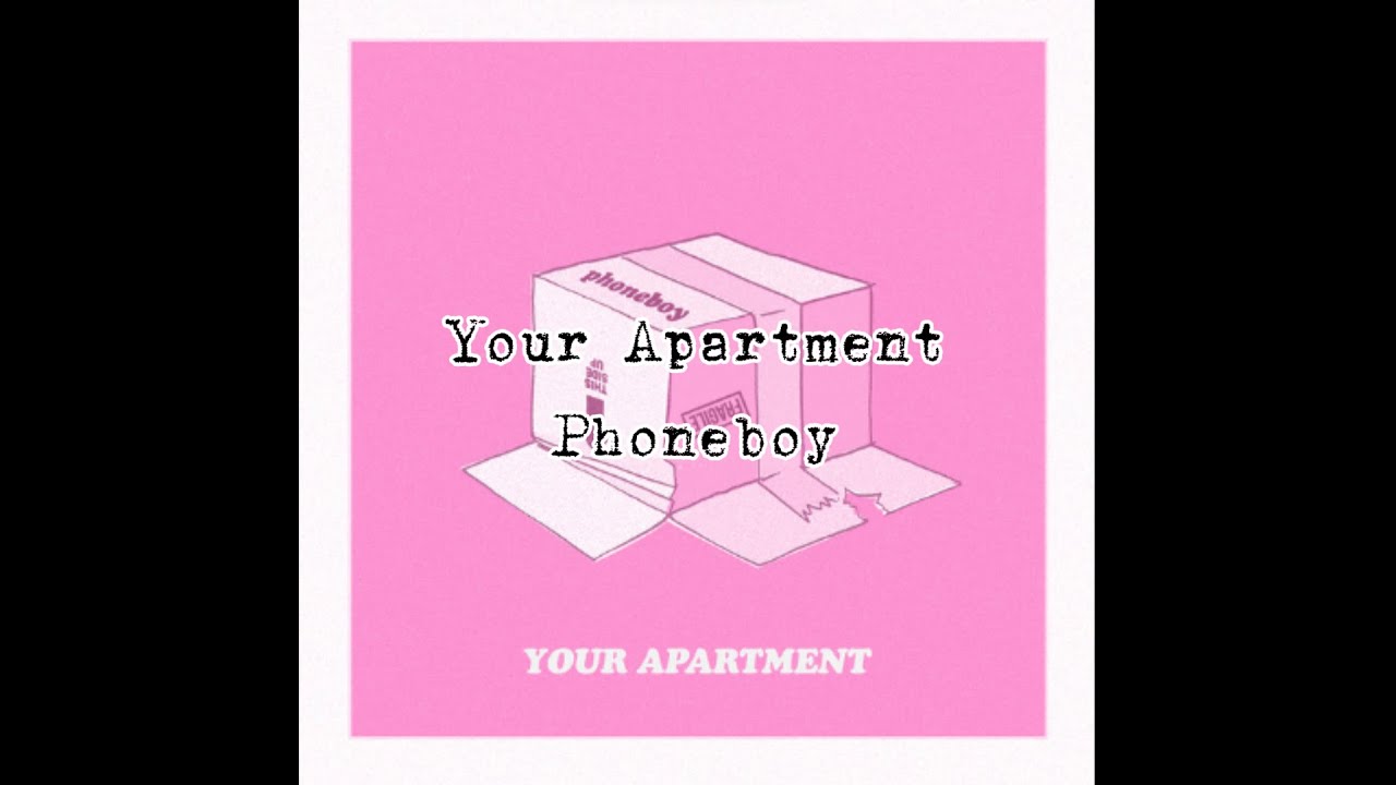 Phoneboy - Your Apartment (CLEAN) - YouTube