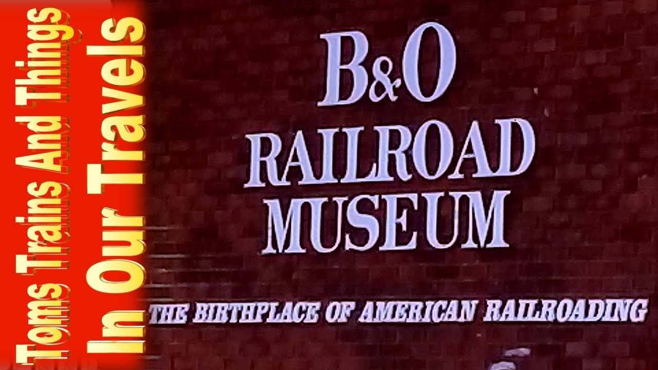 Taking A Tour Of The B & O Railroad Museum - YouTube