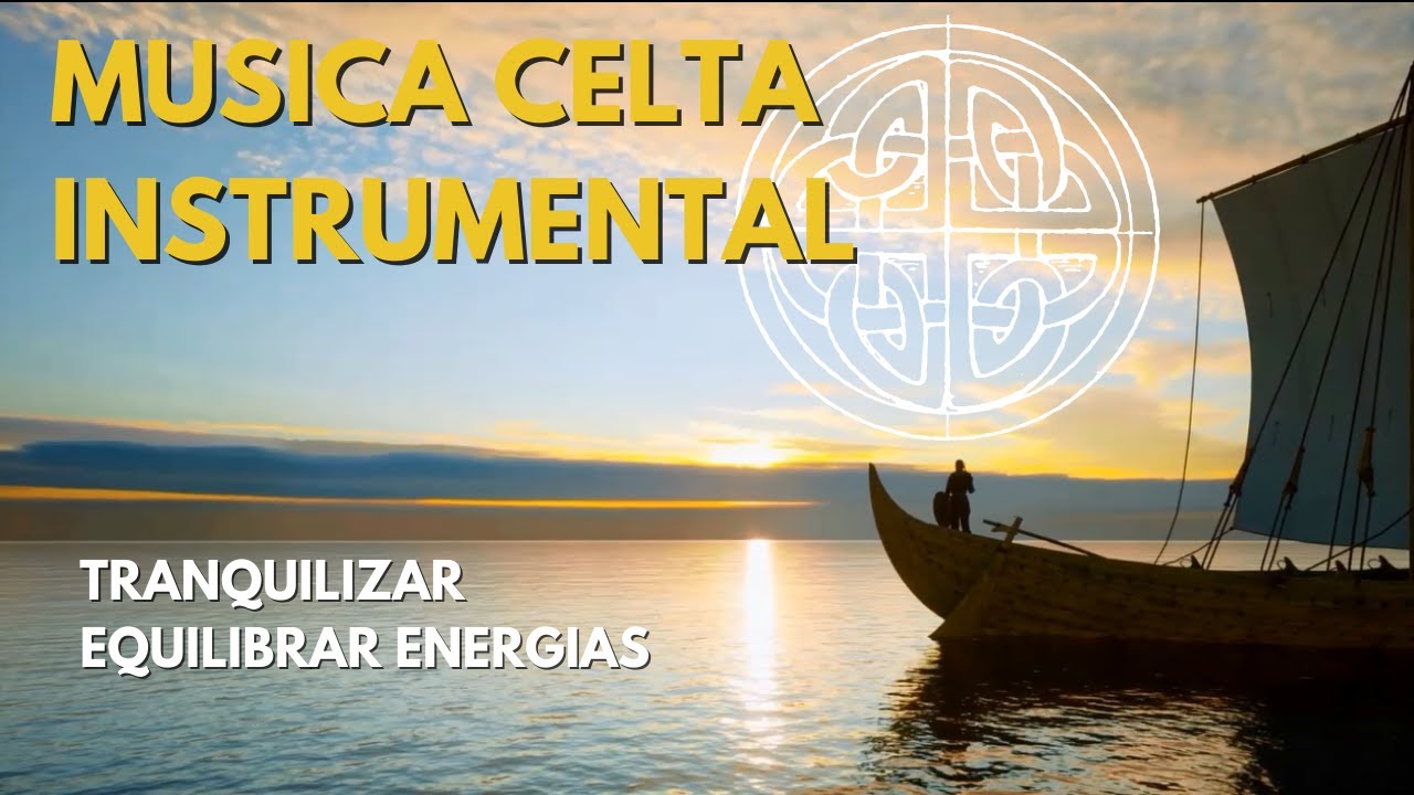 ES - Musica instrumental Celta . Musica celta ajuda a tranquilizar ...