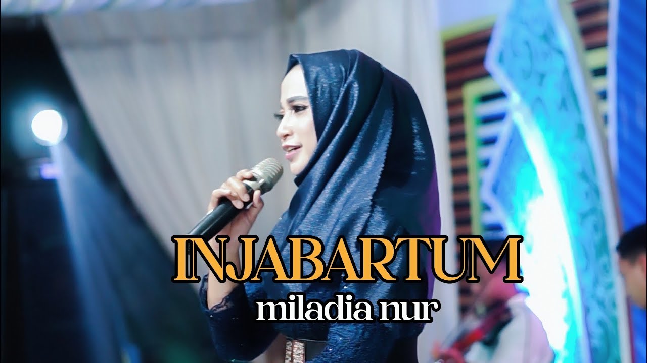 MILADIA NUR - INJABARTUM ان جبر تم ft. ELMATA ENTERTAINMENT - YouTube