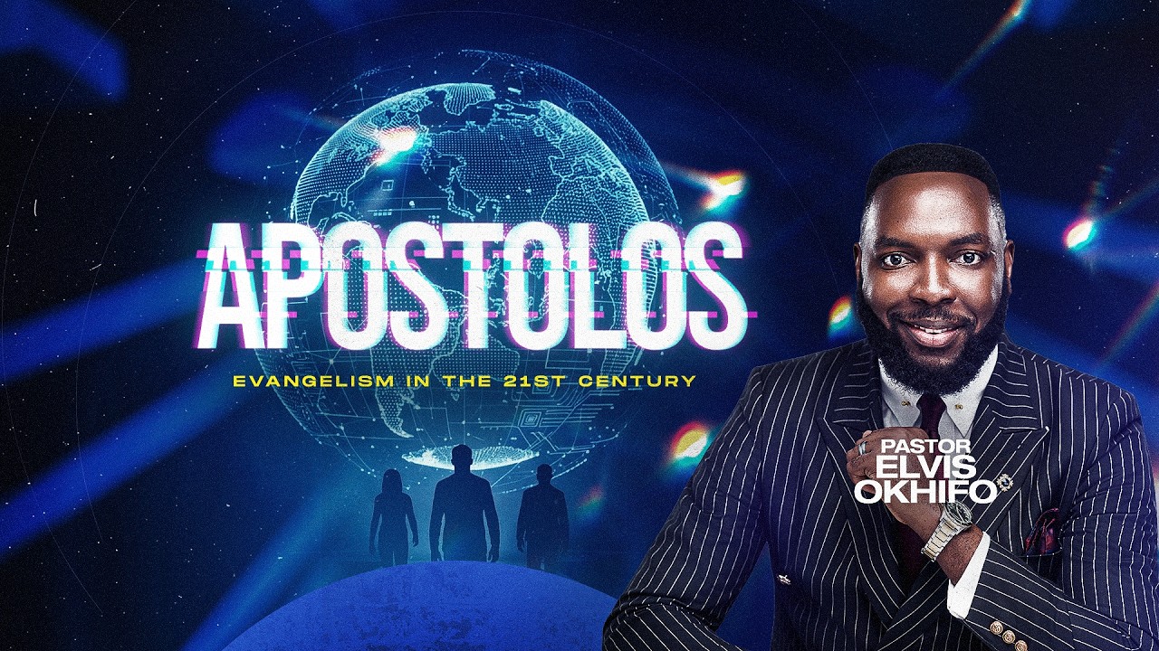APOSTOLOS ( Evangelism in the 21st Century) ||Pastor Elvis Okhifo - YouTube