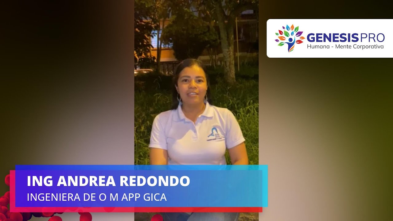 Historias Inspiradoras Génesis Pro | Andrea Redondo | APP GICA - YouTube