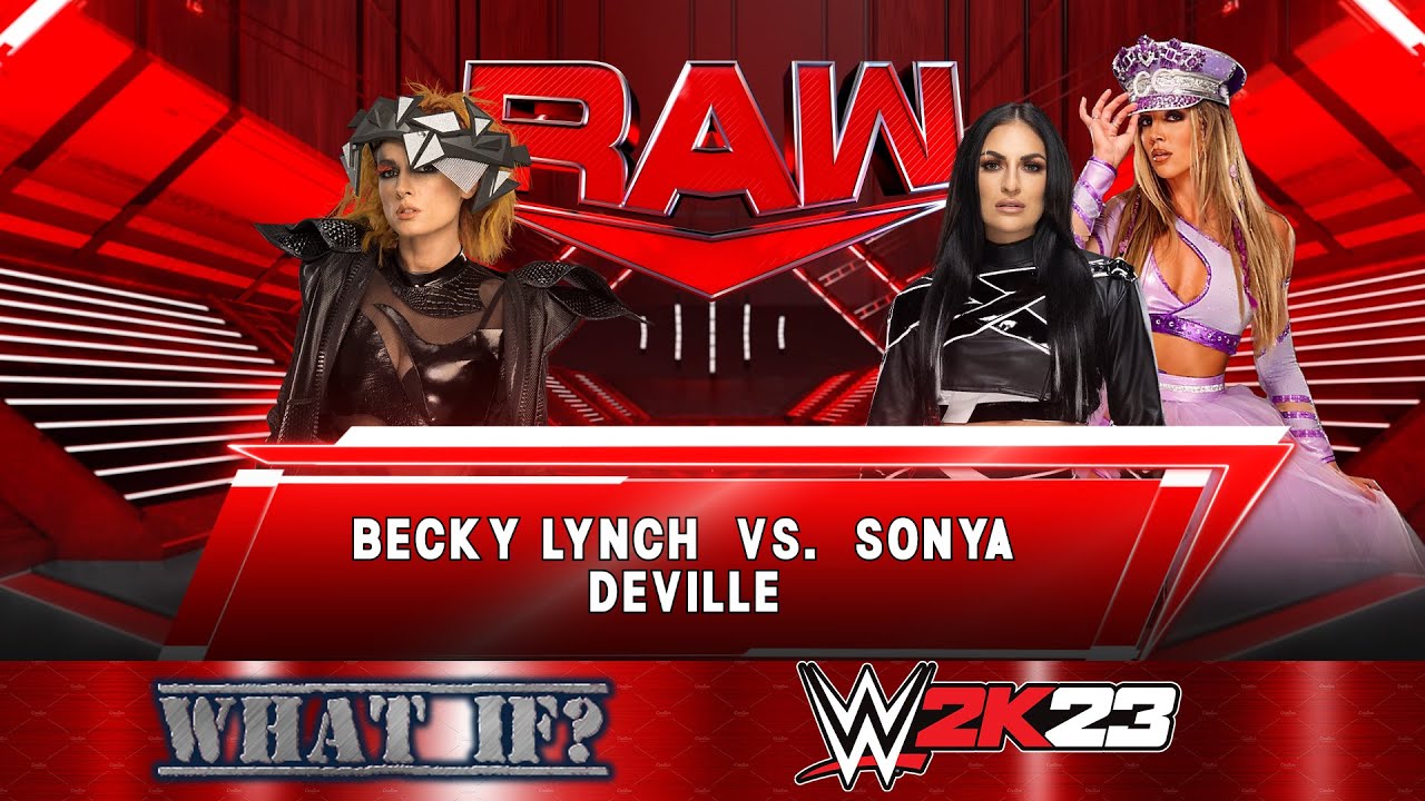 WWE RAW 05.06.23 - Becky Lynch VS Sonya Deville w/Chelsea Green - YouTube