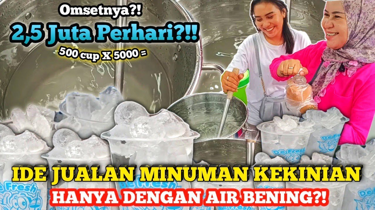 CUMA JUAL AIR BENING BISA SE VIRAL INI OMSET 2,5 JUTA PERHARI?! RESEP ...