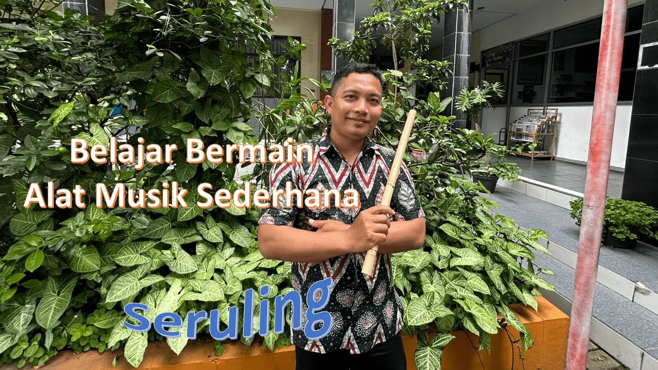 Tutorial Bermain Seruling Bambu (Alat Musik Tradisional) Materi Seni ...