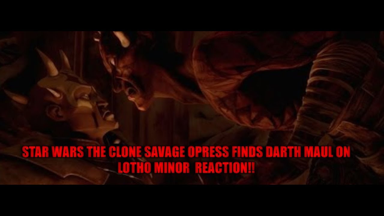 STAR WARS THE CLONE SAVAGE OPRESS FINDS DARTH MAUL ON LOTHO MINOR ...