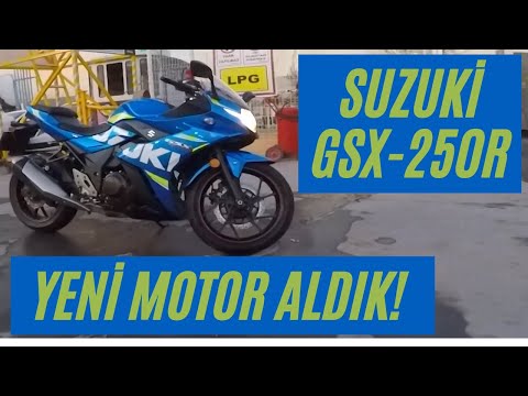 YENİ MOTOR ALDIK! SUZUKİ GSX250R