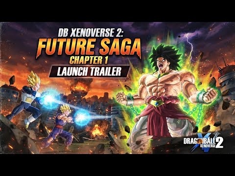 DB XENOVERSE 2: FUTURE SAGA CHAPTER 1 LAUNCH TRAILER - YouTube