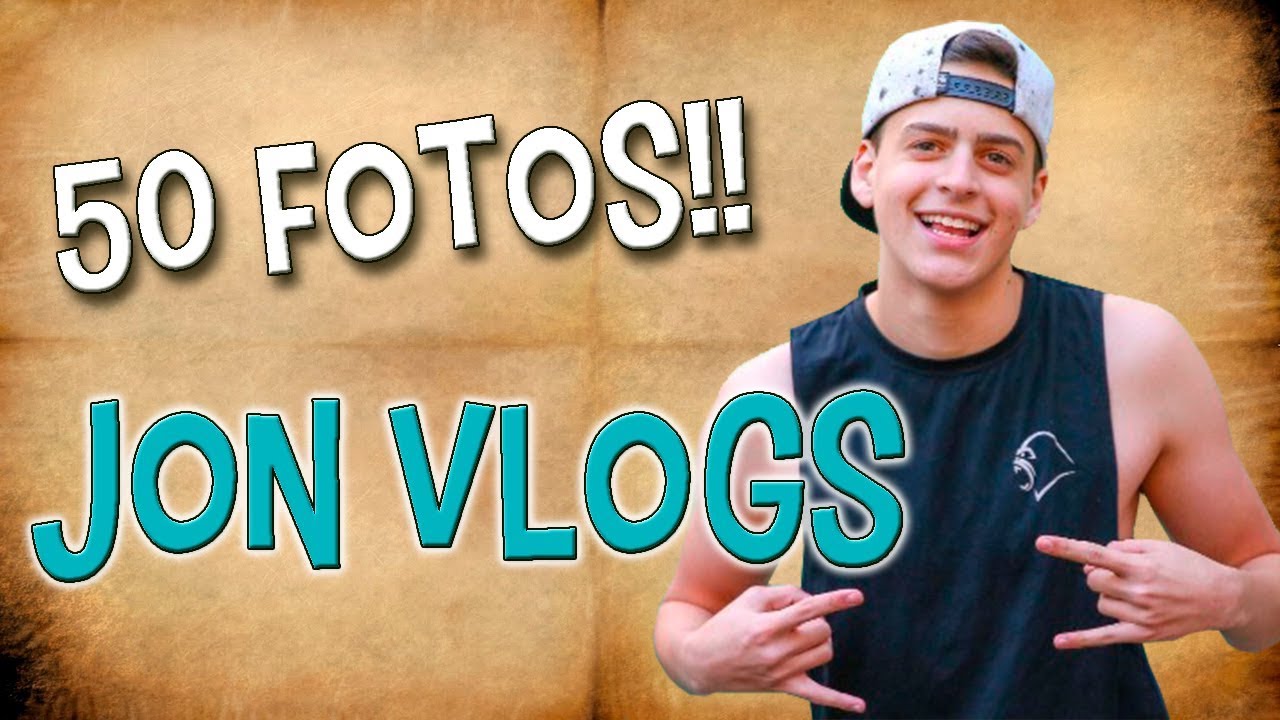 JON VLOGS «50 Fotos» - YouTube