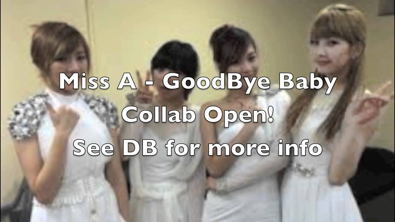 OPEN: Miss A - Goodbye Baby Collab - YouTube