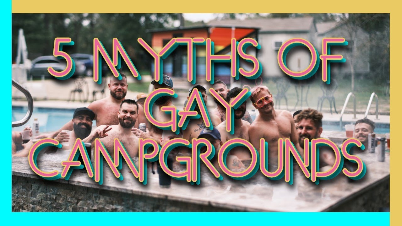 5 Myths of Gay Campgrounds - YouTube