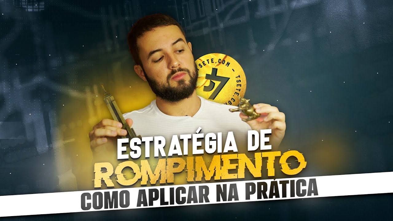 A MELHOR ESTRATÉGIA DE ROMPIMENTO - PARTE 02 - YouTube