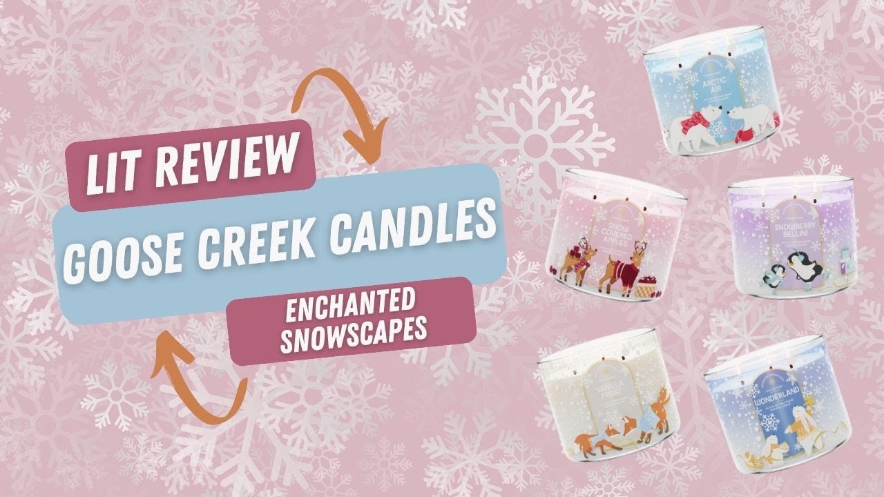 🔥 Lit Review | Goose Creek's Enchanted Snowscapes Collection ️ 5 ...