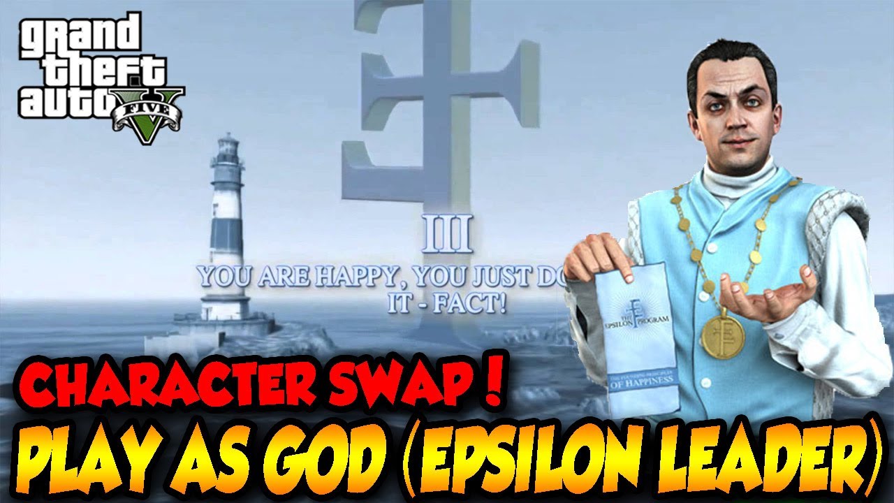 GTA 5 PLAY AS GOD!! EPSILON LEADER CHARACTER CHANGE! "GTA 5 MODS" CHRIS ...