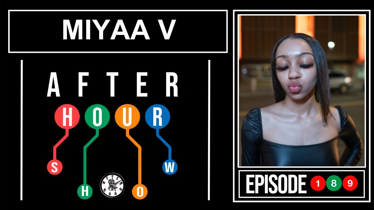 Miyaa V - After hour show performance #189 - YouTube