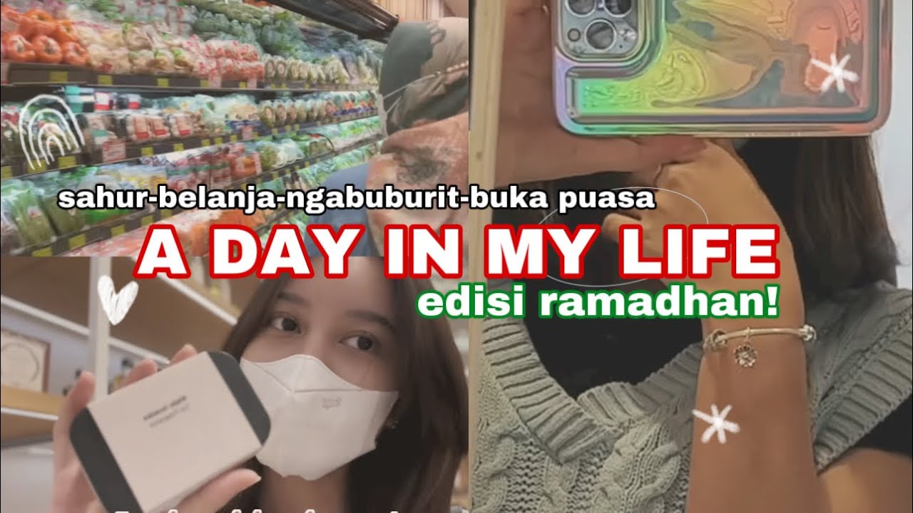 NEMENIN AKU SAHUR SAMPE BUKA PUASA!! A DAY IN MY LIFE RAMADHAN EDITION ...
