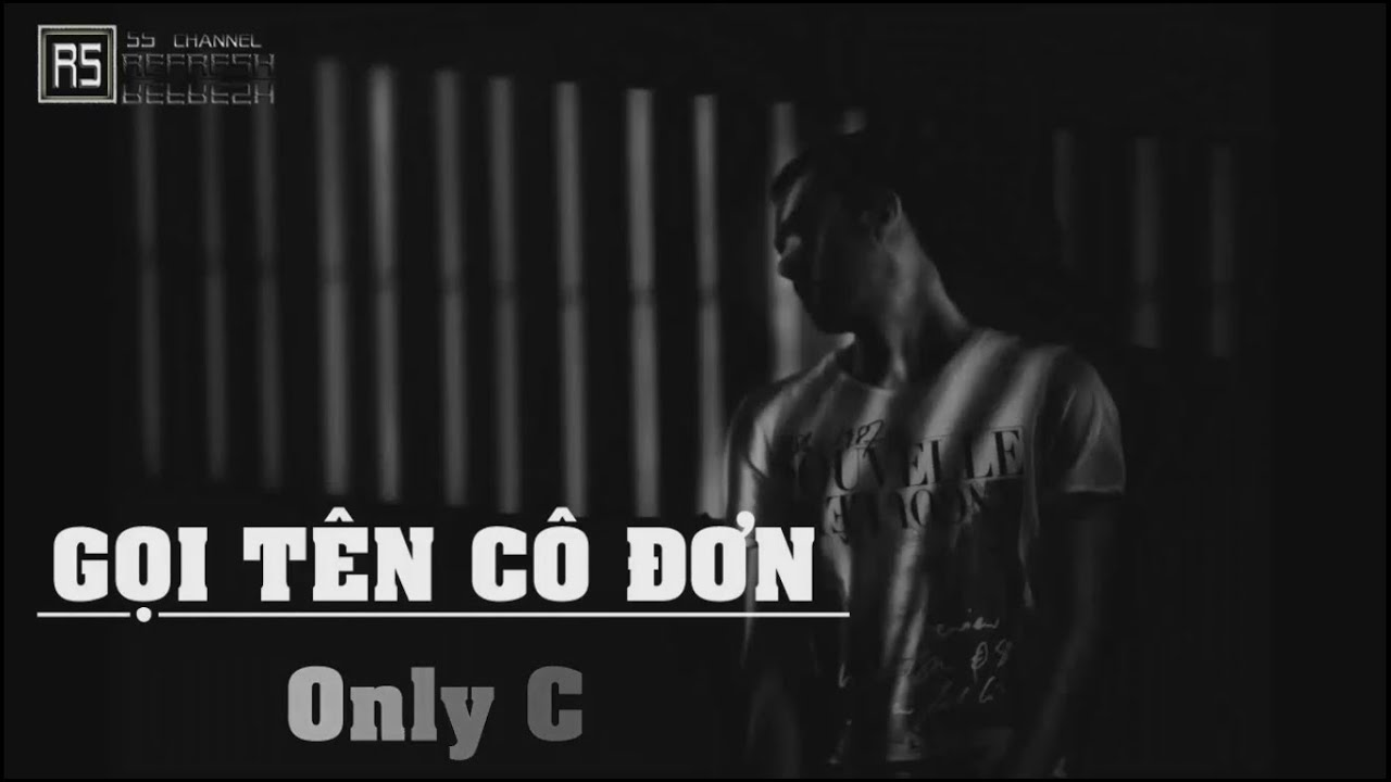Gọi Tên Cô Đơn - Only C [ Video lyrics ] - YouTube