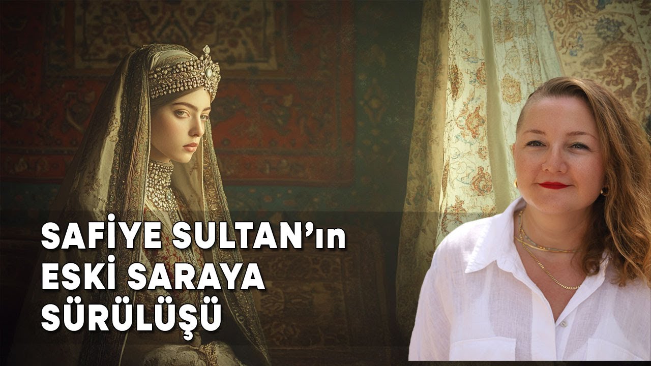 Safiye Sultan Eski Saraya Nasıl Sürüldü? #YoğunTarih - YouTube