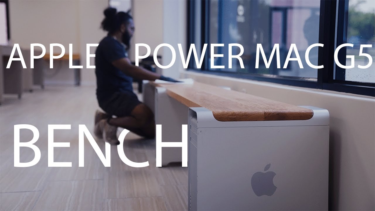 How To Make an APPLE MAC G5 Into A Bench - YouTube