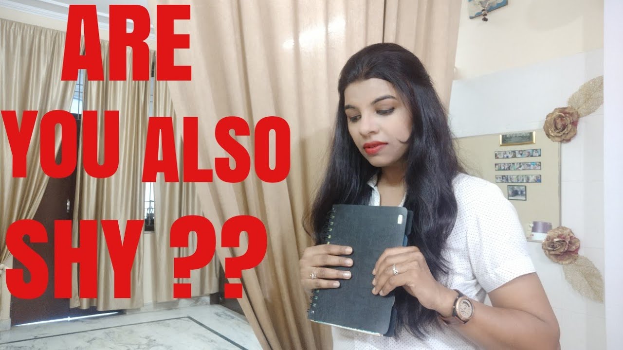 shyness / Are you Shy?/ Why are you shy or under confident ?/ How to ...